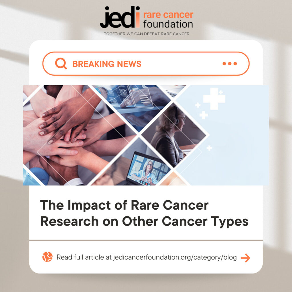 How Rare Cancer Research Revolutionizes Treatment Across All Cancer ...